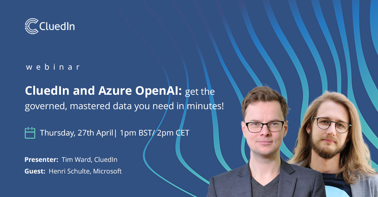 Cluedin And Azure Openai Get The Governed Mastered Data You Need In Minutes Cluedin